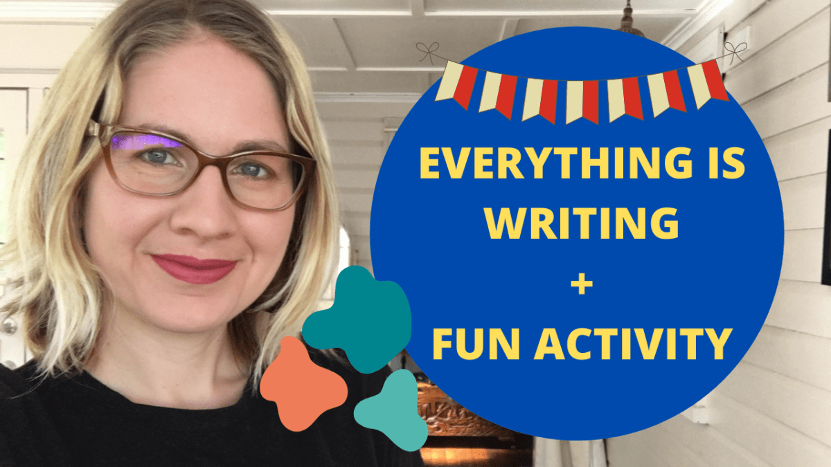 Everything is writing + Fun activity