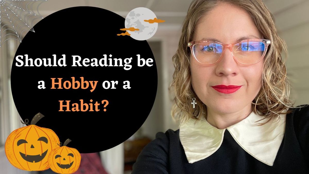 Should You Make Reading a Hobby or a Habit?